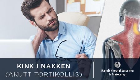 Akutt tortikollis (kink i nakken) | Råholt Kiropraktorsenter og Fysioterapi